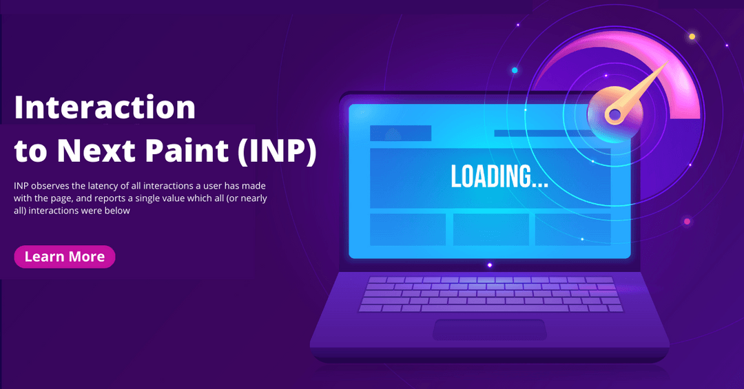 A Complete Guide for Interaction to Next Paint (INP) - The New Core Web Vital | DEANLONG.io